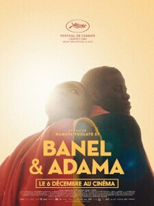 Banel & Adama (2023) - Film et séances - Cinémas Pathé Sénégal